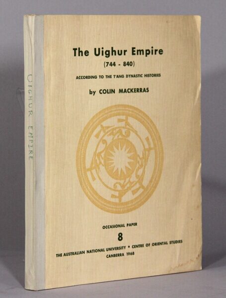 The Uighur Empire 744 - 840 according to the T'ang dynastic histories ...
